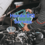 Everything You Need to Know About Honda B12 Service - Mechanic Ask